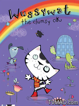 Wussywat the Clumsy Cat剧情介绍（1-0全集）_电视剧_电视猫